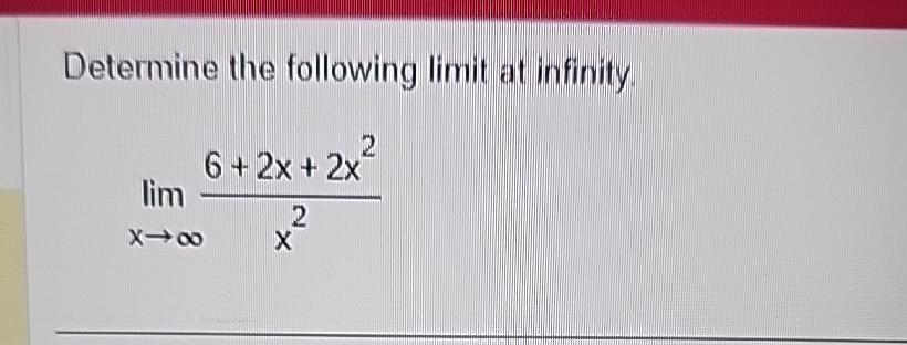 Solved Determine the following limit at | Chegg.com