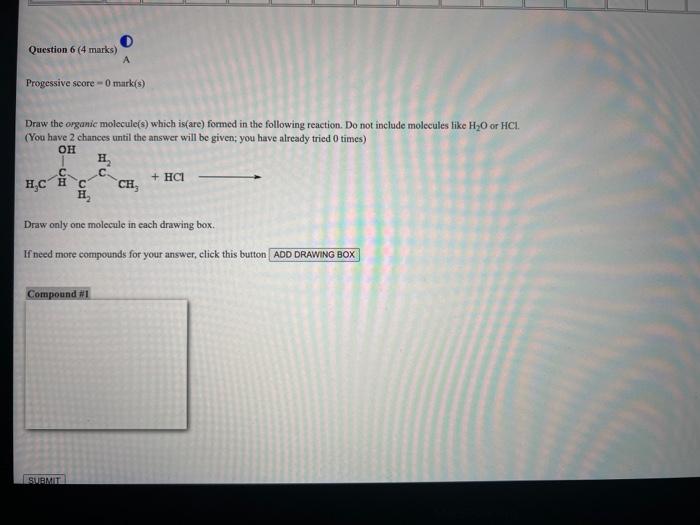 Solved Progessive score =0 mark(s) Draw the onganic | Chegg.com