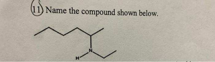Solved 11) Name the compound shown below. | Chegg.com