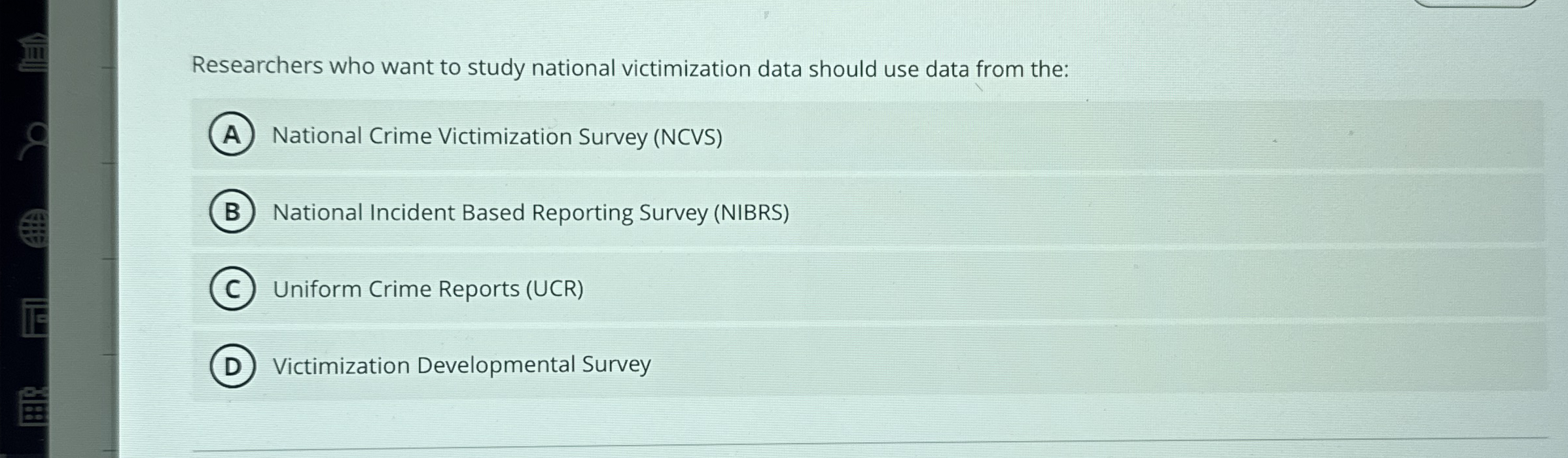 Solved Researchers who want to study national victimization | Chegg.com
