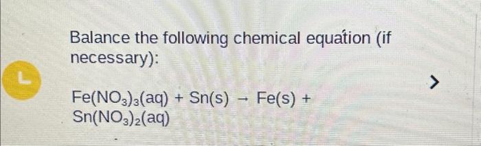 Solved Balance the following chemical equation (if | Chegg.com