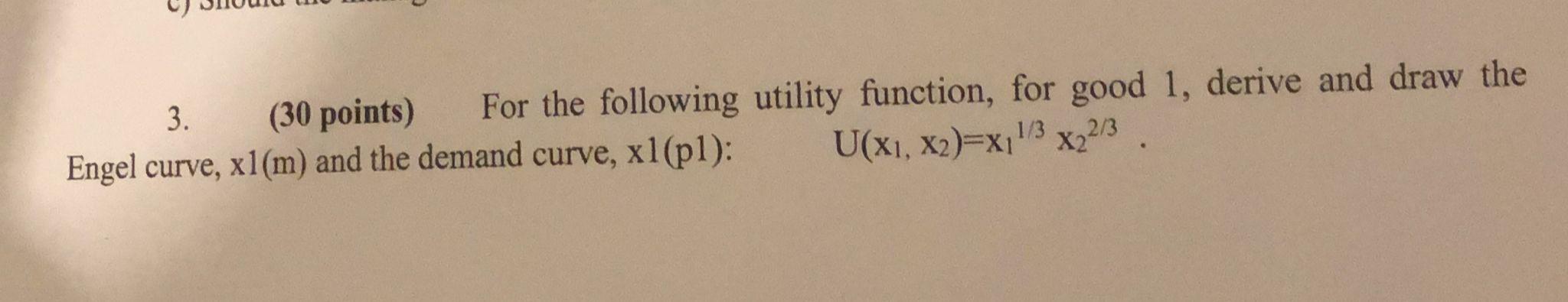 Solved (30 ﻿points) ﻿For the following utility function, for | Chegg.com