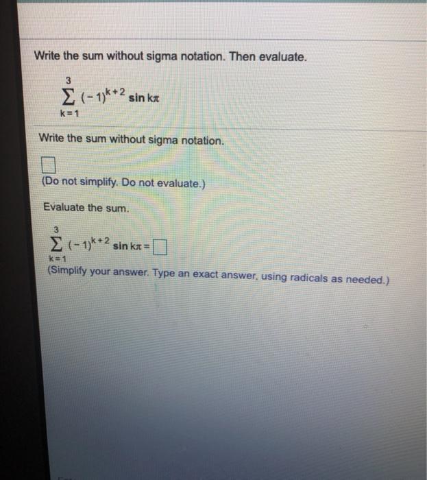Solved Write the sum without sigma notation. Then evaluate. | Chegg.com