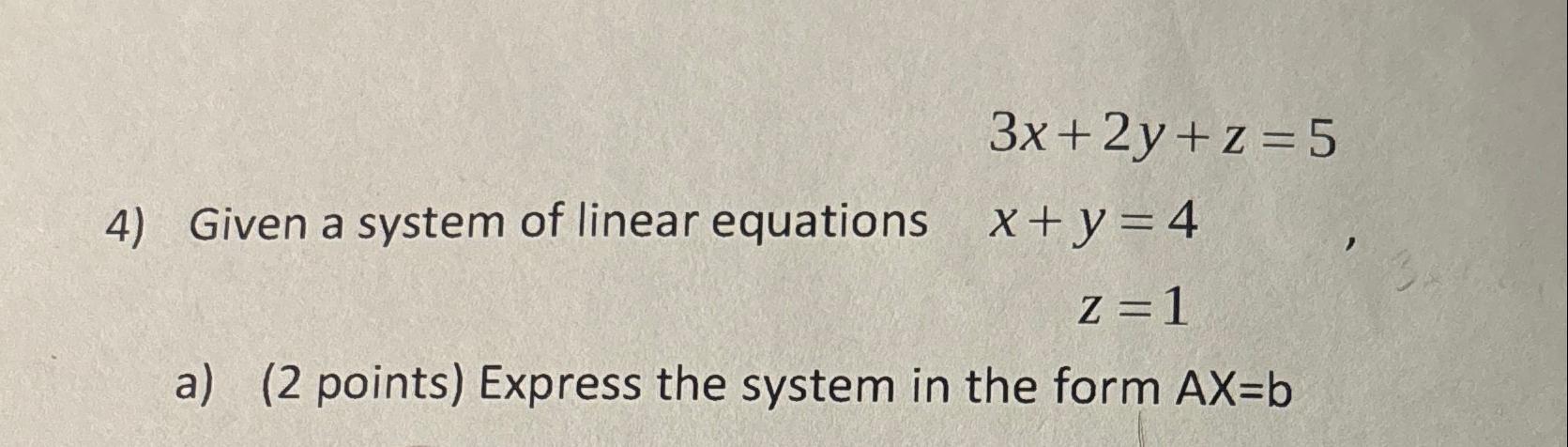 Solved 3x+2y+z=5Given a system of linear equations | Chegg.com