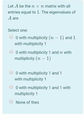 Solved Let A be the n x n matrix with all entries equal to | Chegg.com