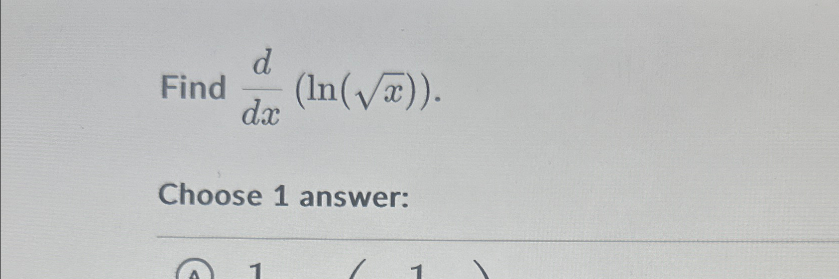 Solved Find ddx(ln(x2))Choose 1 ﻿answer: | Chegg.com