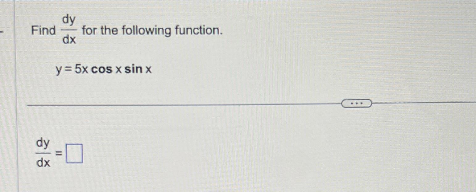 Solved Find dydx ﻿for the following | Chegg.com