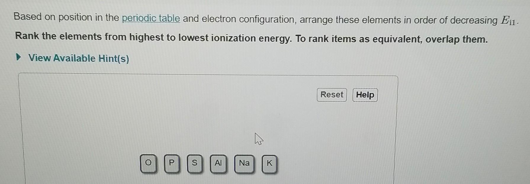 Solved Based on position in the periodic table and electron | Chegg.com