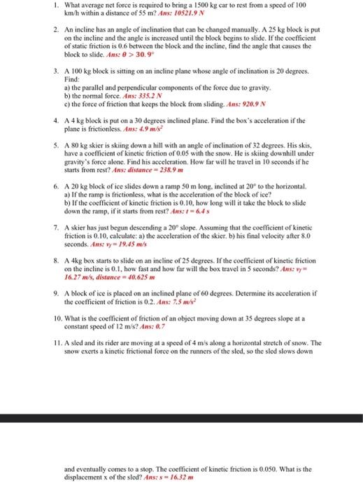 Solved 1. What average net force is required to bring a 1500 | Chegg.com