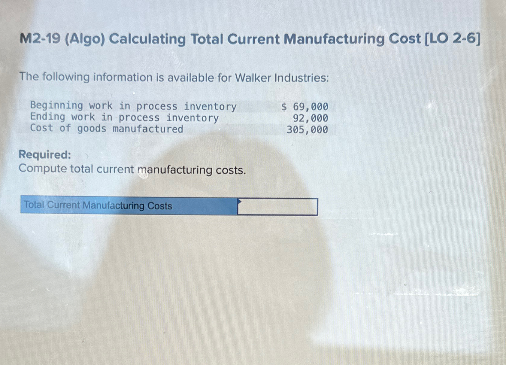 Solved M2-19 (Algo) ﻿Calculating Total Current Manufacturing | Chegg.com