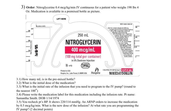 Solved 3) Order: Nitroglycerine 0.4 mcg/kg/min IV continuous | Chegg.com