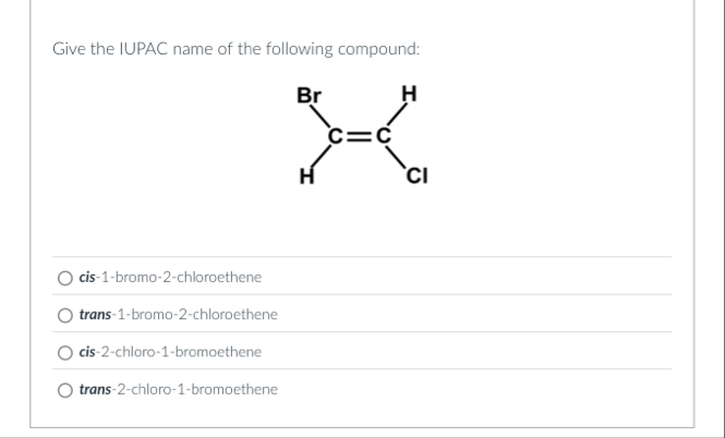 Solved Give the IUPAC name of the following | Chegg.com