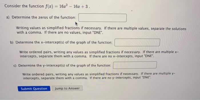 Solved Consider the function f(x)=16x2−16x+3. a) Determine | Chegg.com