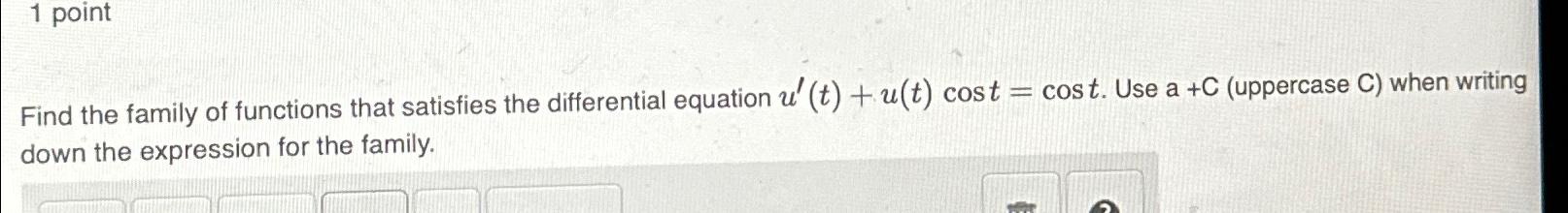 Solved 1 ﻿pointFind the family of functions that satisfies | Chegg.com