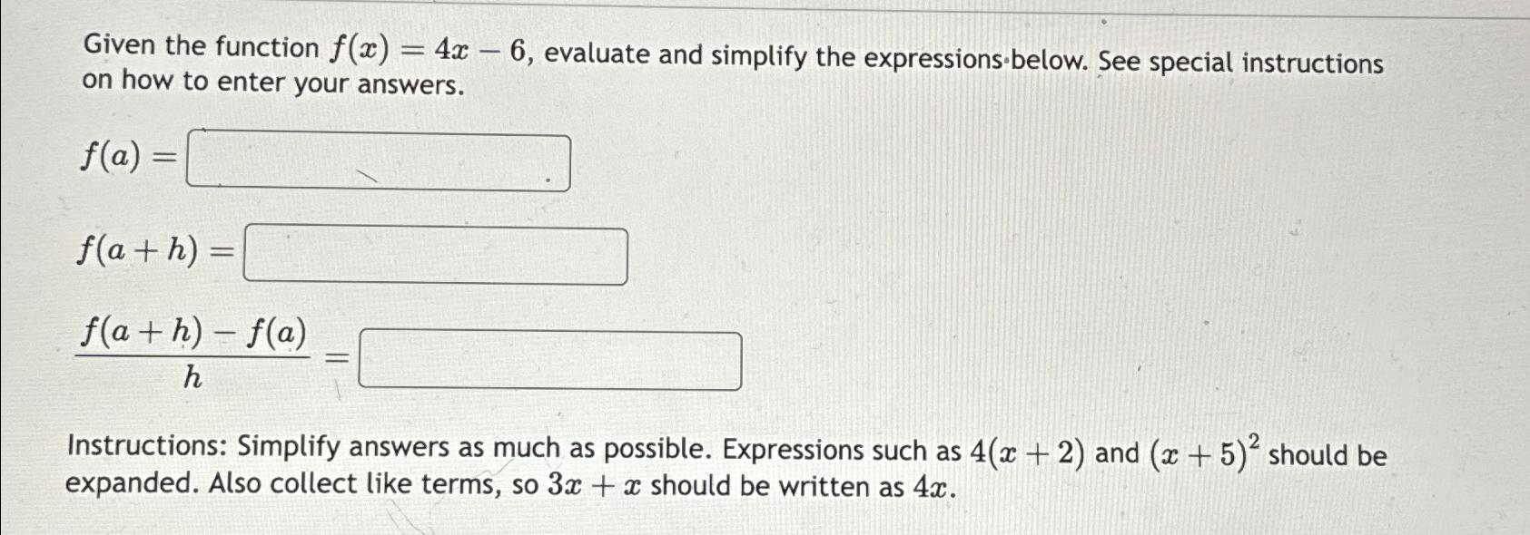 Solved Given the function f(x)=4x-6, ﻿evaluate and simplify | Chegg.com
