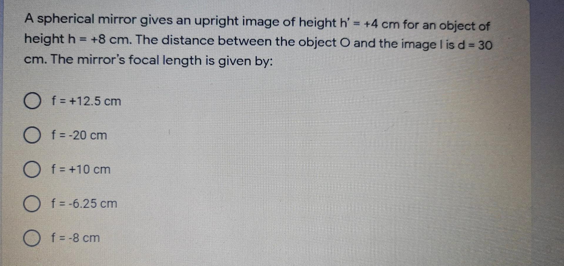 Solved A spherical mirror gives an upright image of height | Chegg.com
