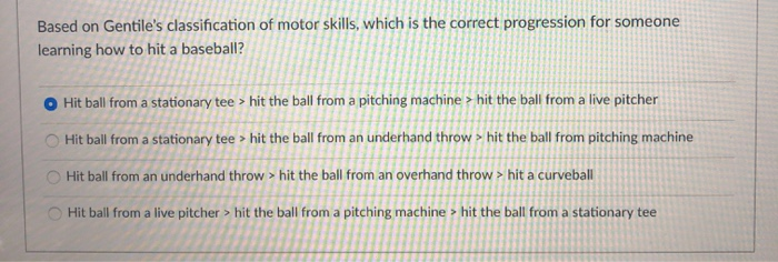 Solved Based on Gentile's classification of motor skills, | Chegg.com