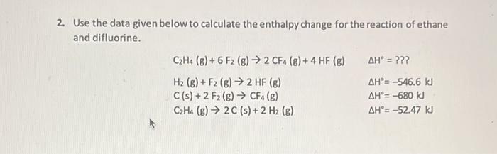 Solved 2. Use the data given below to calculate the enthalpy | Chegg.com