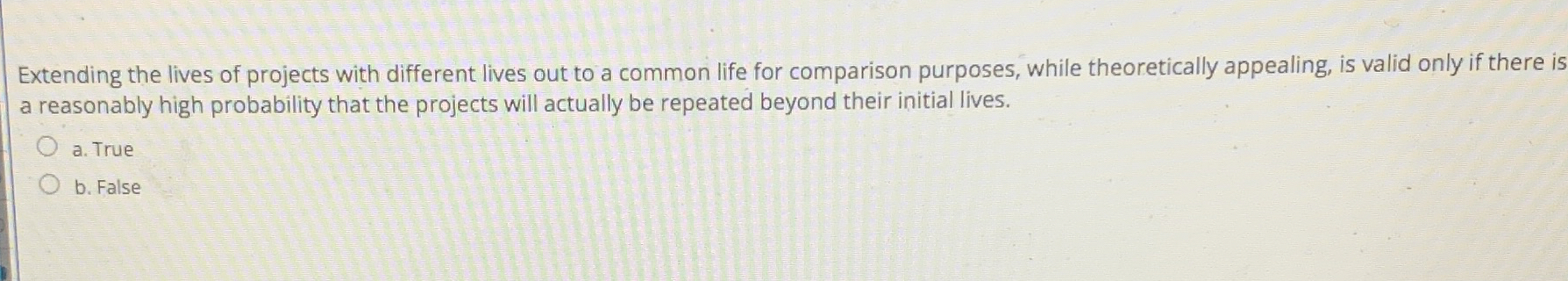 Solved Extending the lives of projects with different lives | Chegg.com