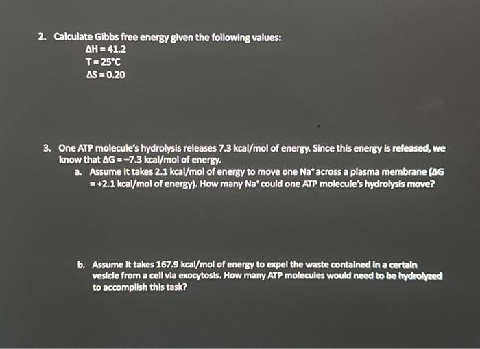 Solved 2. Calculate Gibbs free energy given the following | Chegg.com