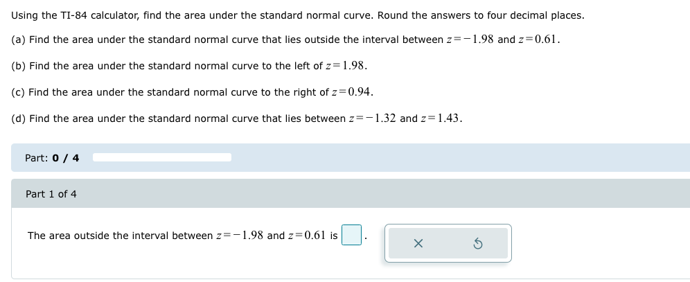 Solved Using the TI-84 ﻿calculator, find the area under the | Chegg.com