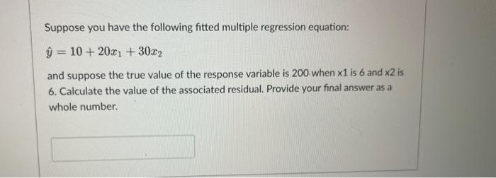 Solved Suppose you have the following fitted multiple | Chegg.com