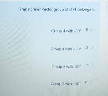Solved Transformer vector group of Dy1 belongs to Group 4 | Chegg.com