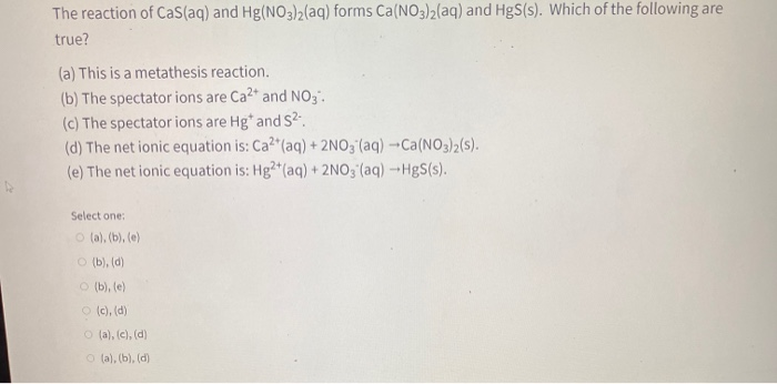 Solved The reaction of Cas(aq) and Hg(NO3)2(aq) forms | Chegg.com