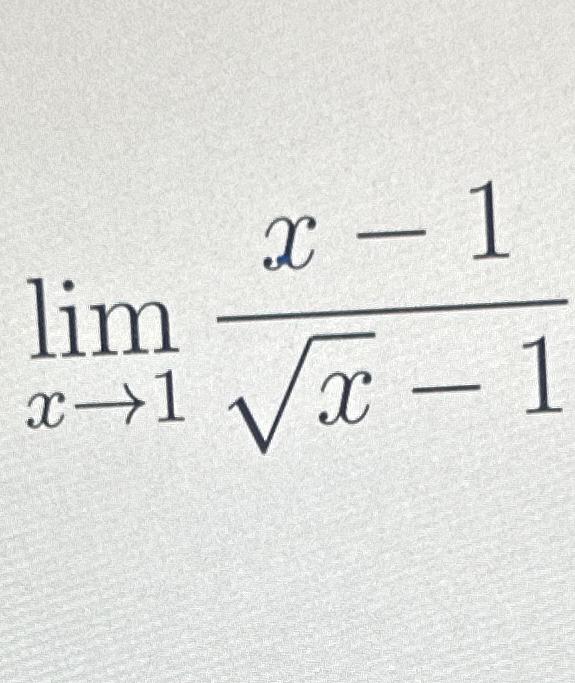 Solved limx→1x-1x2-1 | Chegg.com