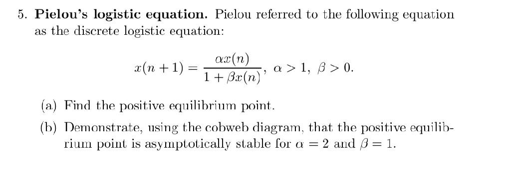 Solved Pielou's logistic equation. Pielou referred to the | Chegg.com