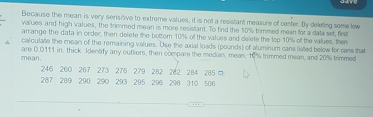 Solved Because the mean is very sensitive to extreme values, | Chegg.com