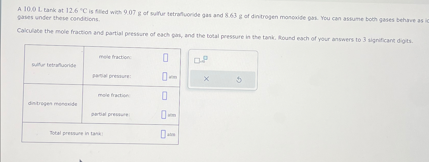 Solved A 10.0L ﻿tank at 12.6°C ﻿is filled with 9.07g ﻿of | Chegg.com