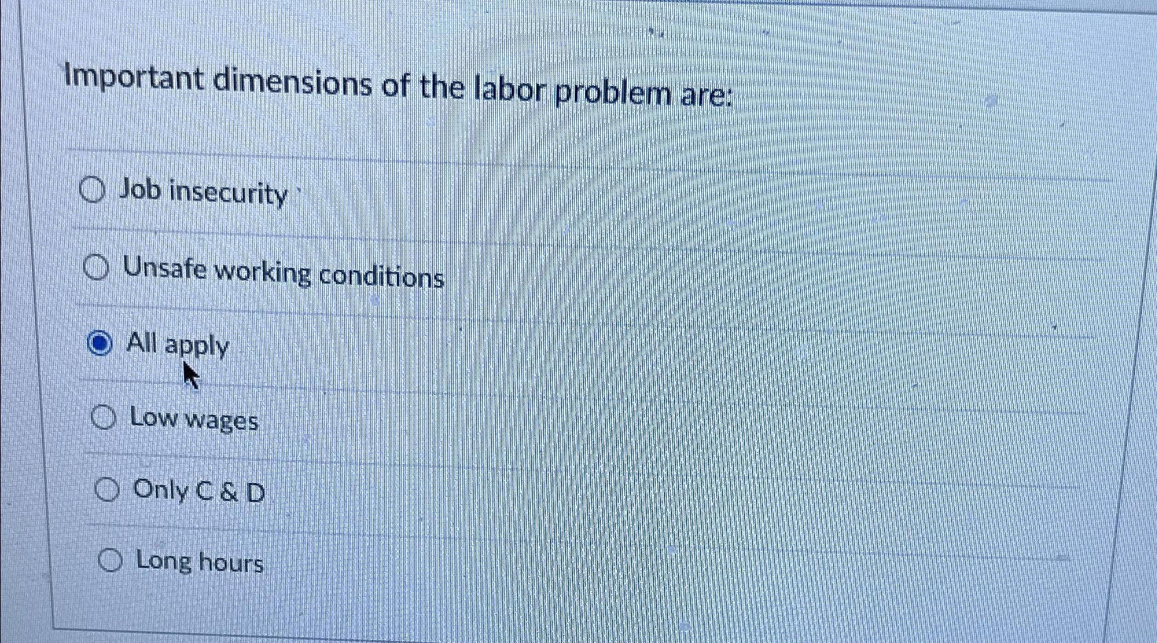 Solved Important dimensions of the labor problem are:Job | Chegg.com
