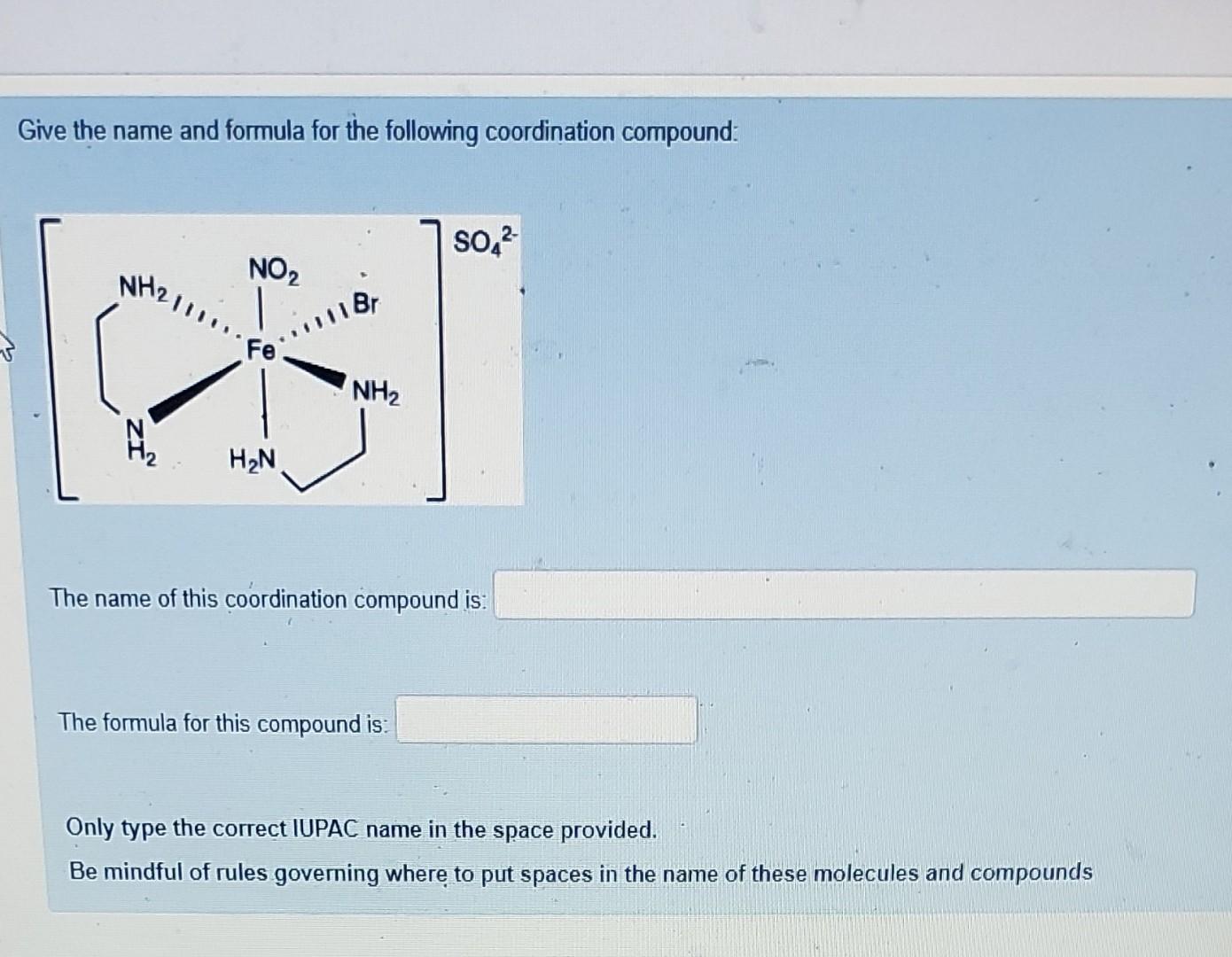 Solved Give the name and formula for the following | Chegg.com