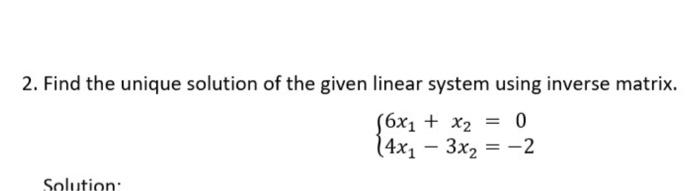 Solved 2. Find the unique solution of the given linear | Chegg.com