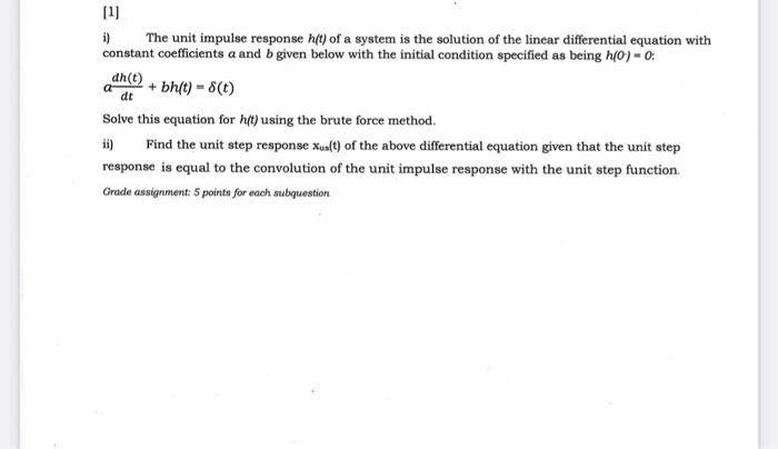 Solved i) The unit impulse response h(t) of a system is the | Chegg.com