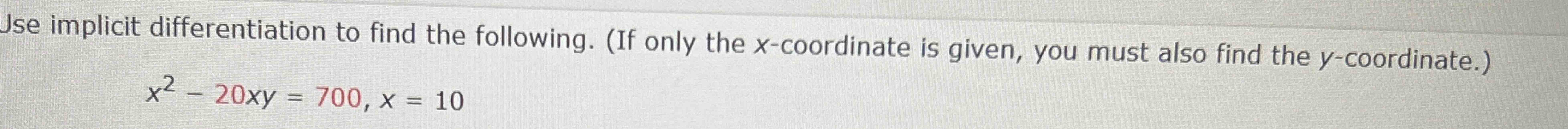 Solved Jse implicit differentiation to find the following. | Chegg.com