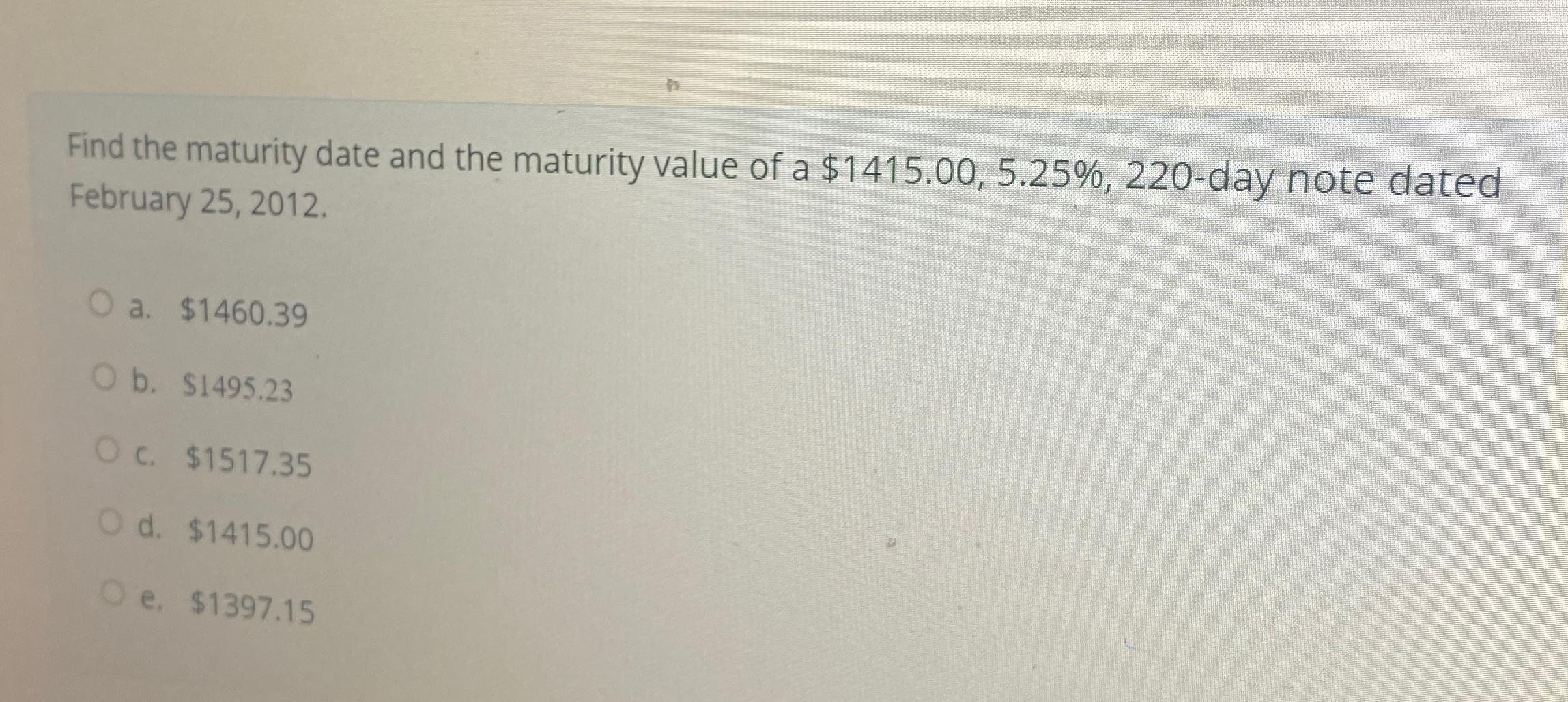 Solved Find the maturity date and the maturity value of a | Chegg.com