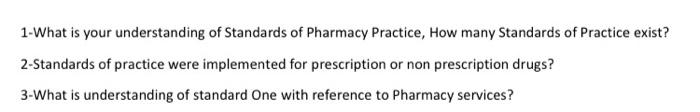 Solved 1-What is your understanding of Standards of Pharmacy | Chegg.com