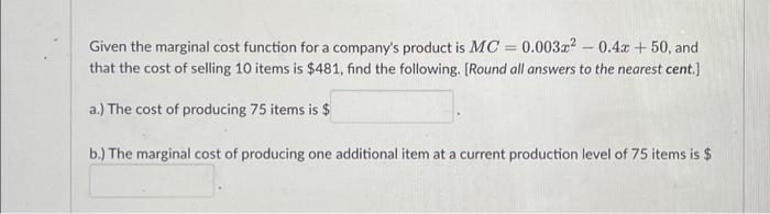 Solved Given the marginal cost function for a company's | Chegg.com