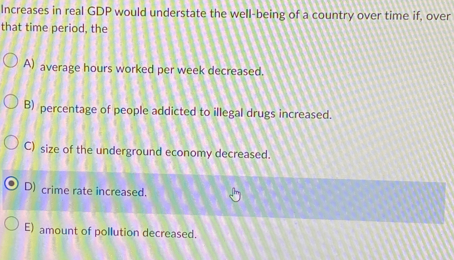 Solved Increases in real GDP would understate the well-being | Chegg.com
