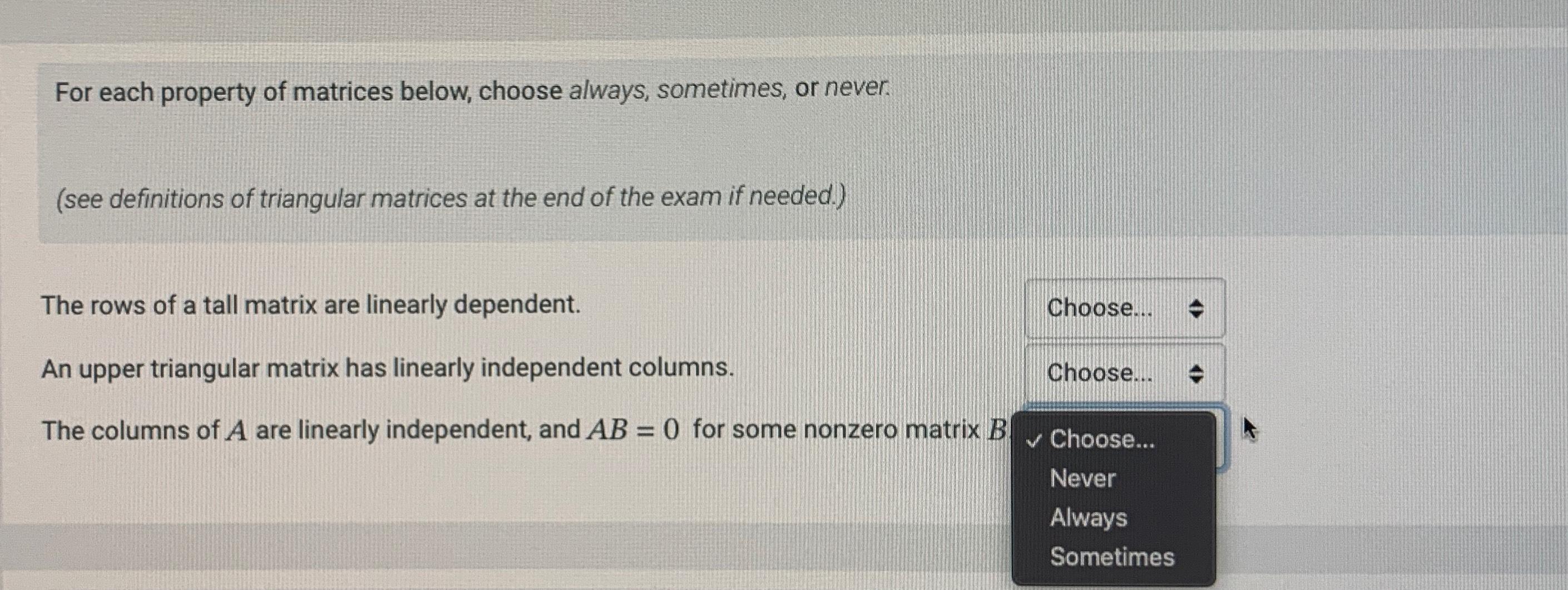 Solved For each property of matrices below, choose always, | Chegg.com