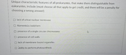 Solved Unique characteristic features of all prokaryotes, | Chegg.com
