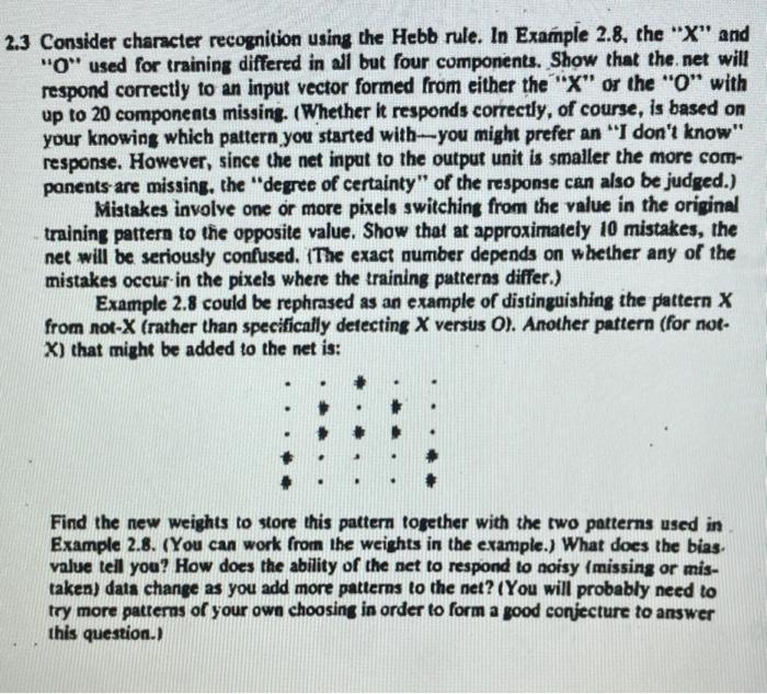 2.3 Consider character recognition using the Hebb | Chegg.com