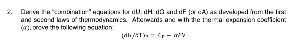Solved Derive the "combination" equations for dU,dH,dG ﻿and | Chegg.com