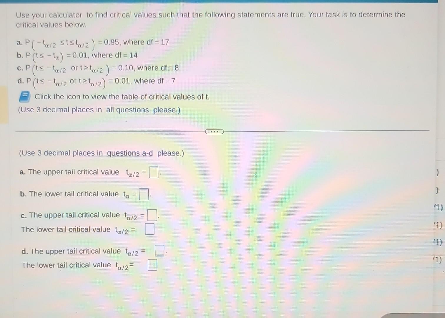 Solved Use your calculator to find critical values such that | Chegg.com