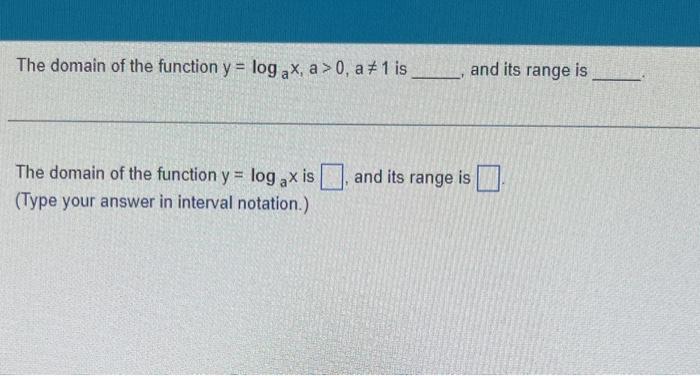 The domain of the function y=logax,a>0,a =1 is and | Chegg.com