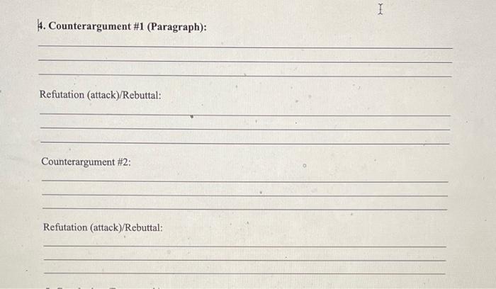 1 4. Counterargument #1 (Paragraph): Refutation | Chegg.com