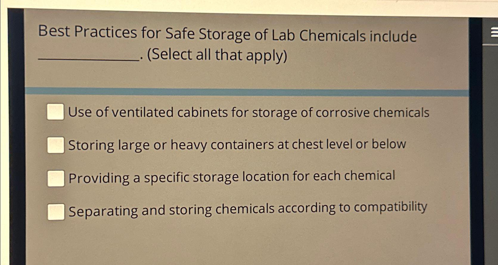 Solved Best Practices for Safe Storage of Lab Chemicals | Chegg.com