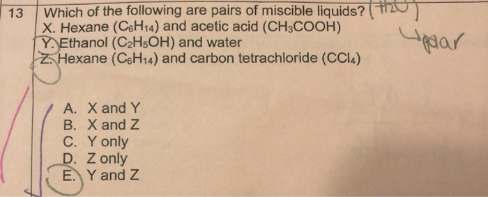 Solved Which of the following are pairs of miscible liquids? | Chegg.com